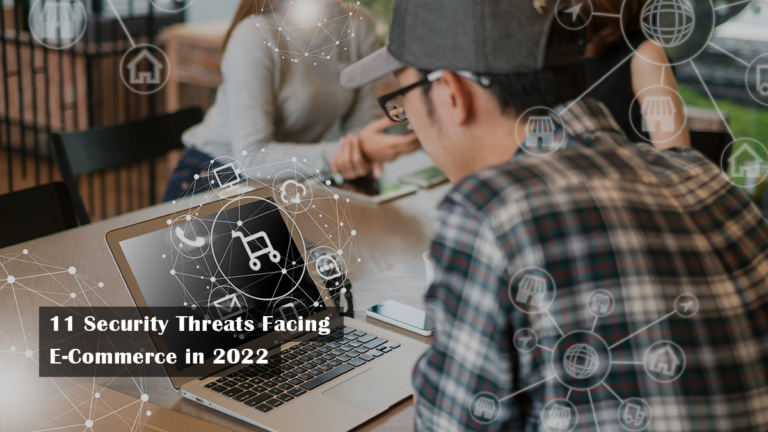 11 Security Threats Facing E-Commerce in 2022 - Privacy PC